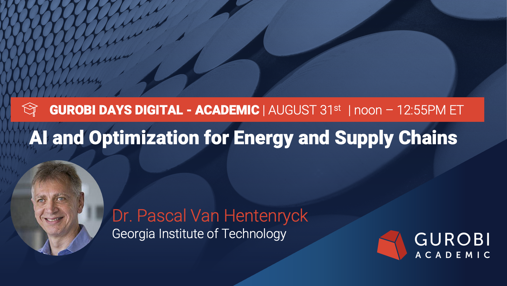 Gurobi Days Digital – Academic | Artificial Intelligence Institute for Advances in Optimization